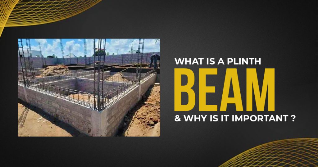What is a Plinth Beam and Why is it Important